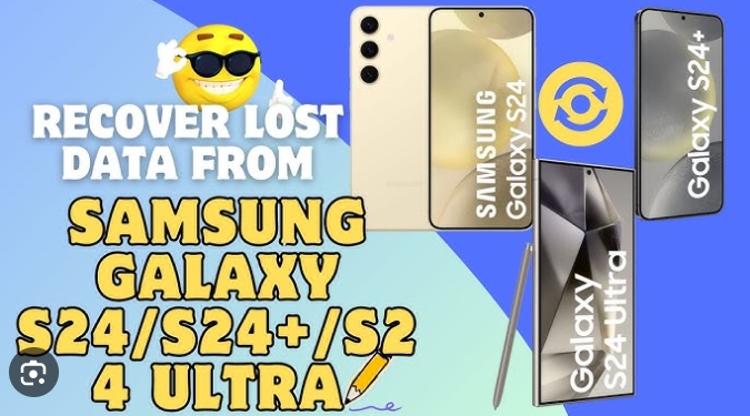 Recover Any Data On Factory Reset Samsung S24/Ultra Quickly